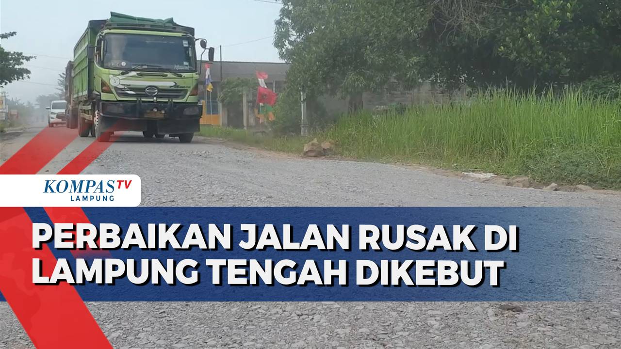 Perbaikan Jalan Rusak Rumbia Lampung Tengah Dikebut - Kompas TV | Vidio