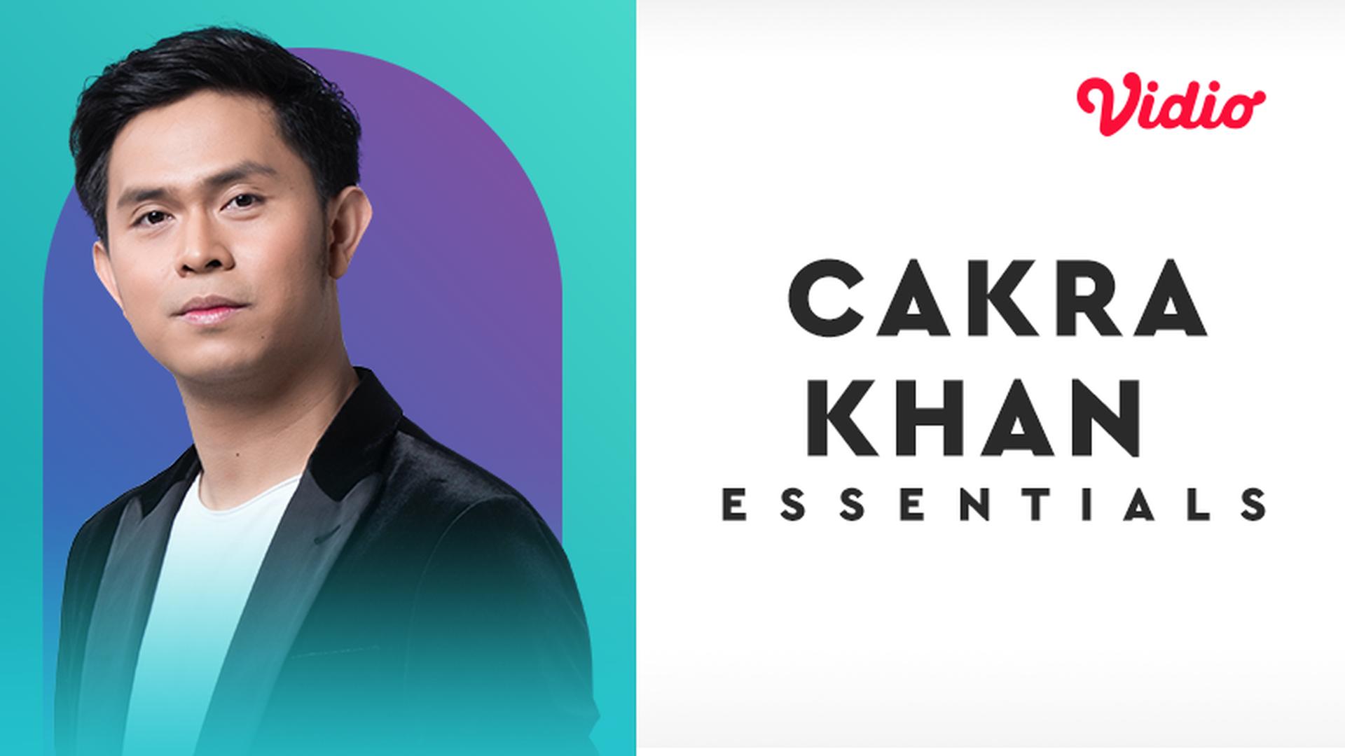 Streaming Essentials Cakra Khan | Vidio