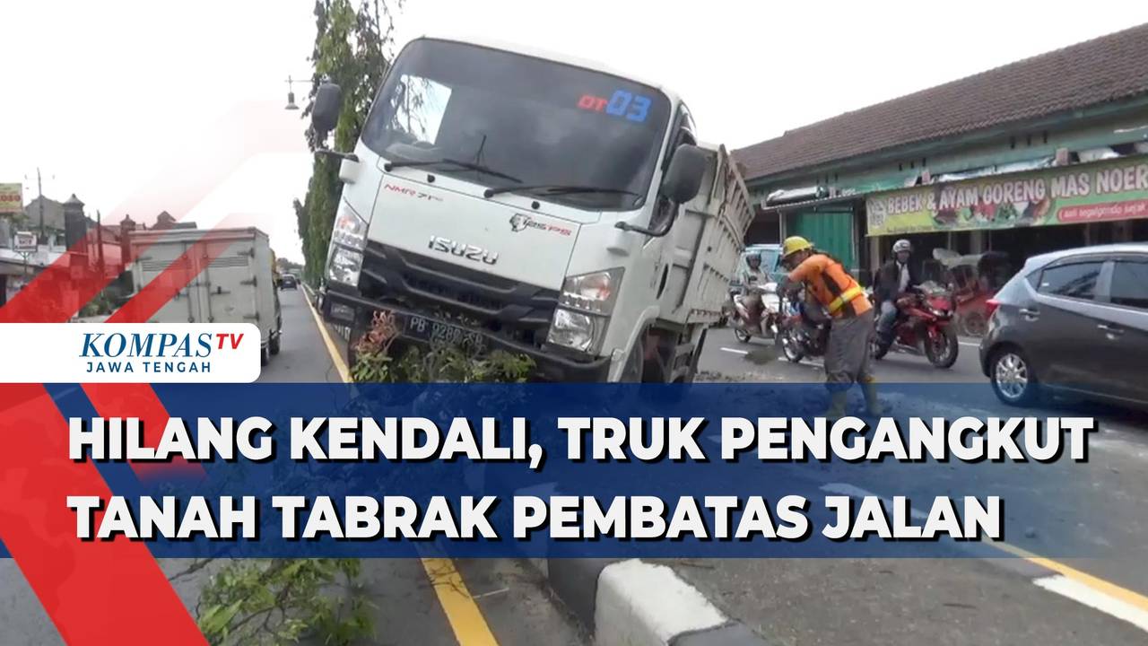 Hilang Kendali, Truk Pengangkut Tanah Tabrak Pembatas Jalan di Klaten ...
