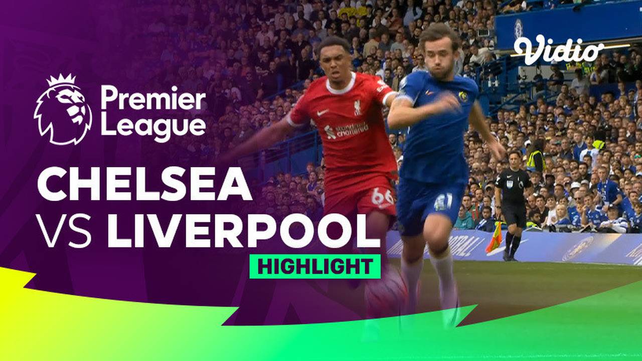 Chelsea vs Liverpool - Highlights | Premier League 23/24