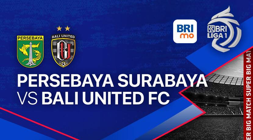Live Streaming PERSEBAYA Surabaya vs Bali United FC - BRI LIGA 1 - 24 April 2024 | Vidio