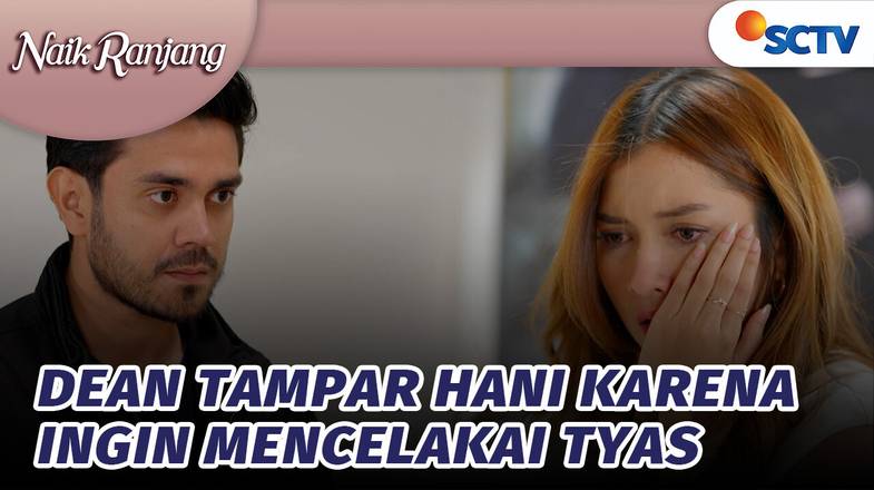 [Gratis] Naik Ranjang - Dean Tampar Hani! Emosi karena Hani Ngerjain Tyas | Naik Ranjang ...