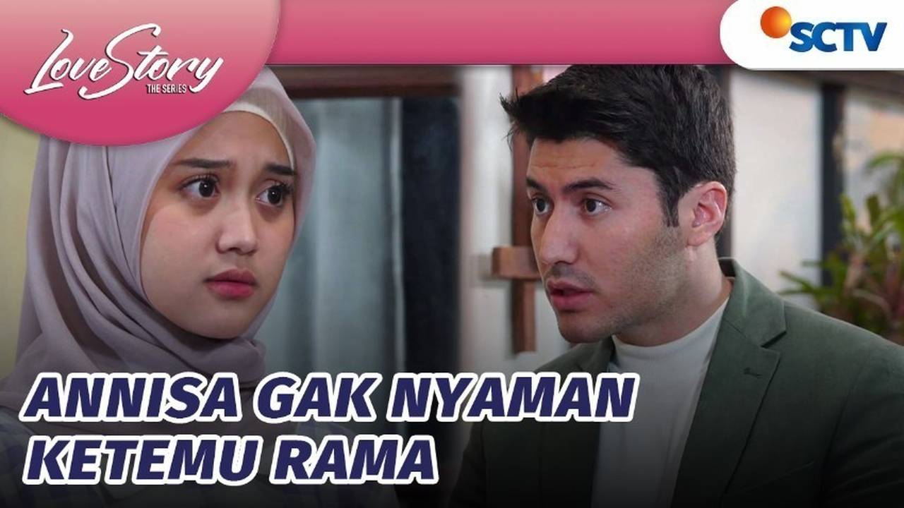 Love Story The Series Extras - RISIH! Kehadiran Rama Bikin Annisa Gak Nyaman | Love Story The ...
