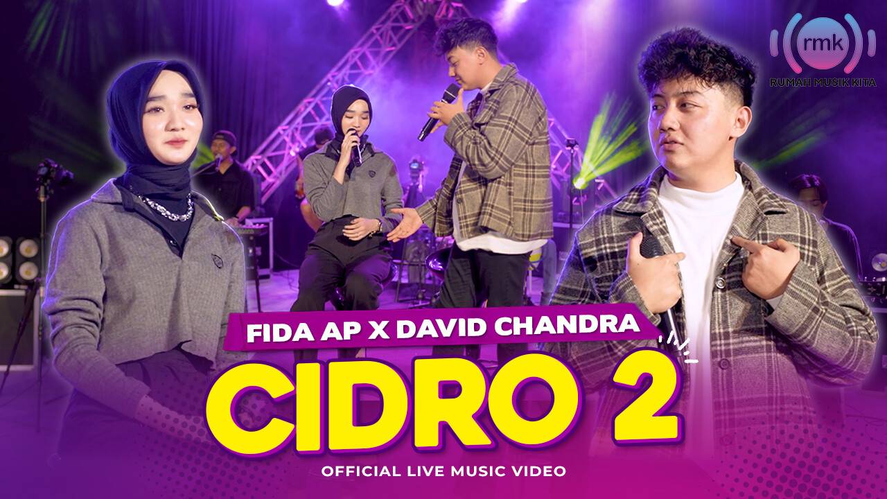 FIDA AP X DAVID CHANDRA - CIDRO 2 | LIVE VERSION (OFFICIAL MUSIC VIDEO)