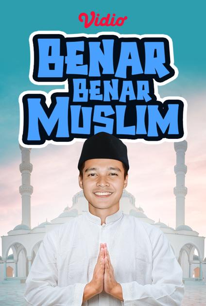 Streaming Benar-Benar Muslim | Vidio