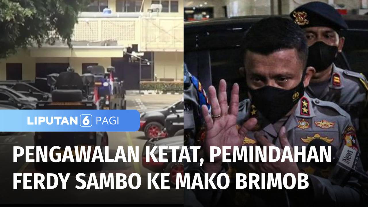 Irjen Ferdy Sambo Dipindahkan ke Mako Brimob, Diduga Tak Profesional ...