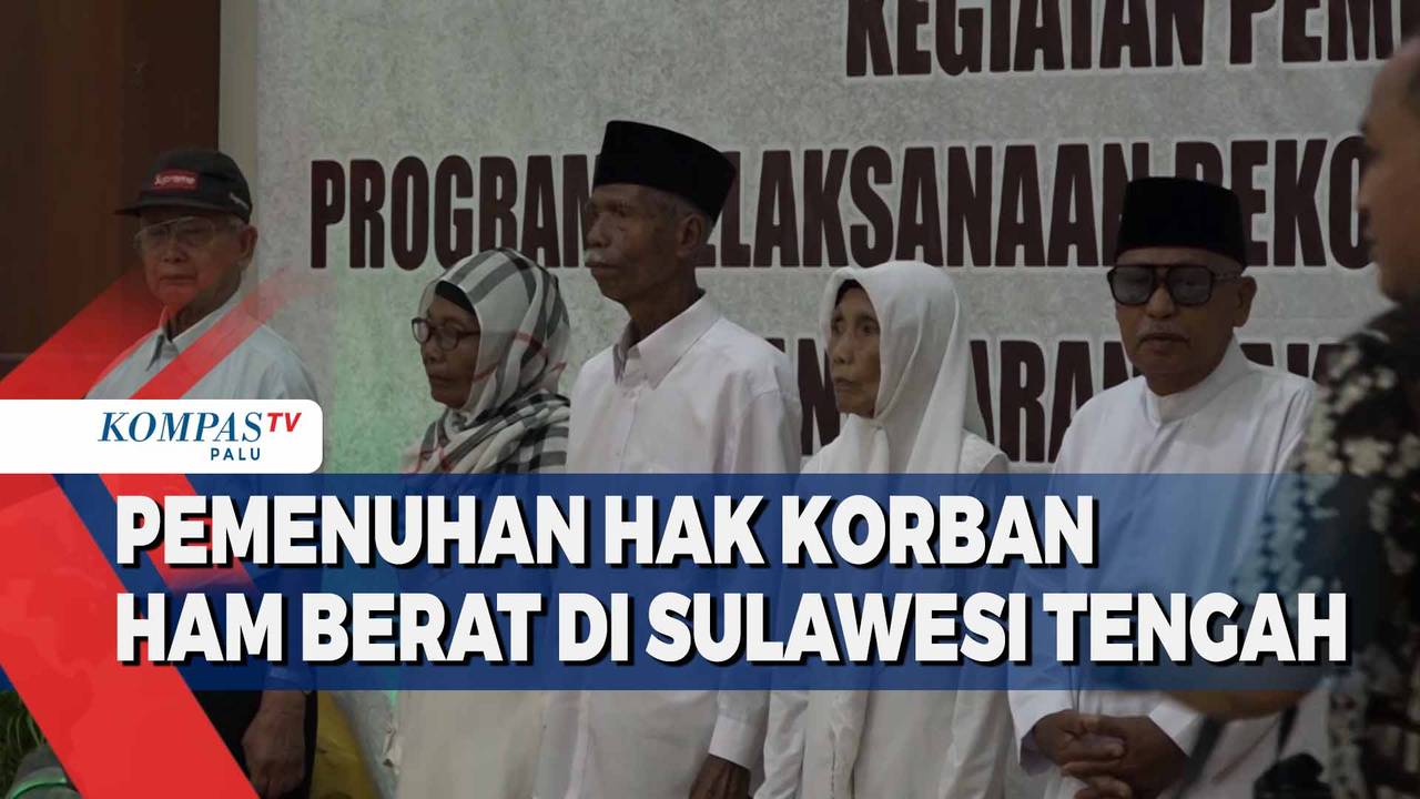 Pemenuhan Hak Korban HAM Berat di Sulawesi Tengah - Kompas TV | Vidio