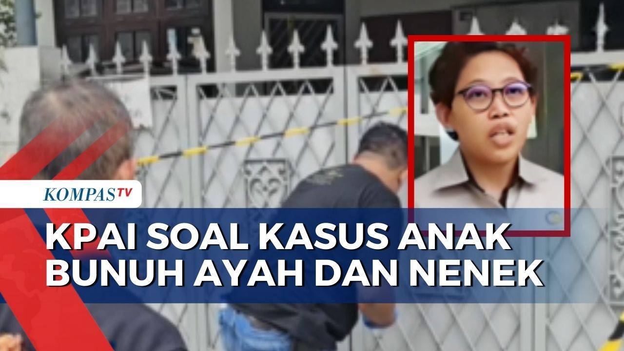 Soal Kasus Anak Bunuh Ayah dan Nenek di Lebak Bulus, KPAI: Hormati Proses Hukum - Kompas TV