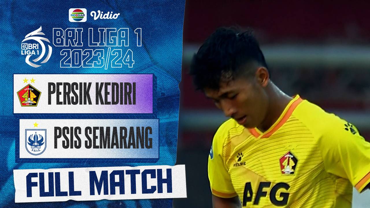 Full Match - PERSIK Kediri VS PSIS Semarang | BRI Liga 1 2023/24 | Vidio