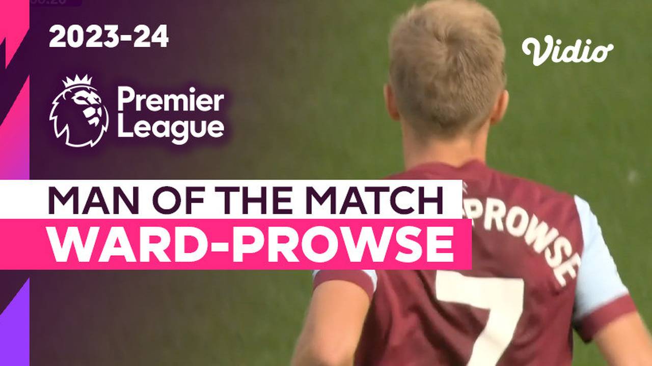 Aksi Man of the Match: James Ward-Prowse | West Ham vs Chelsea | Premier League 2023/24 | Vidio