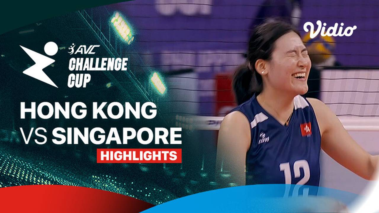 Hong Kong vs Singapore - Highlights | AVC Challenge Cup for Women 2024 | Vidio