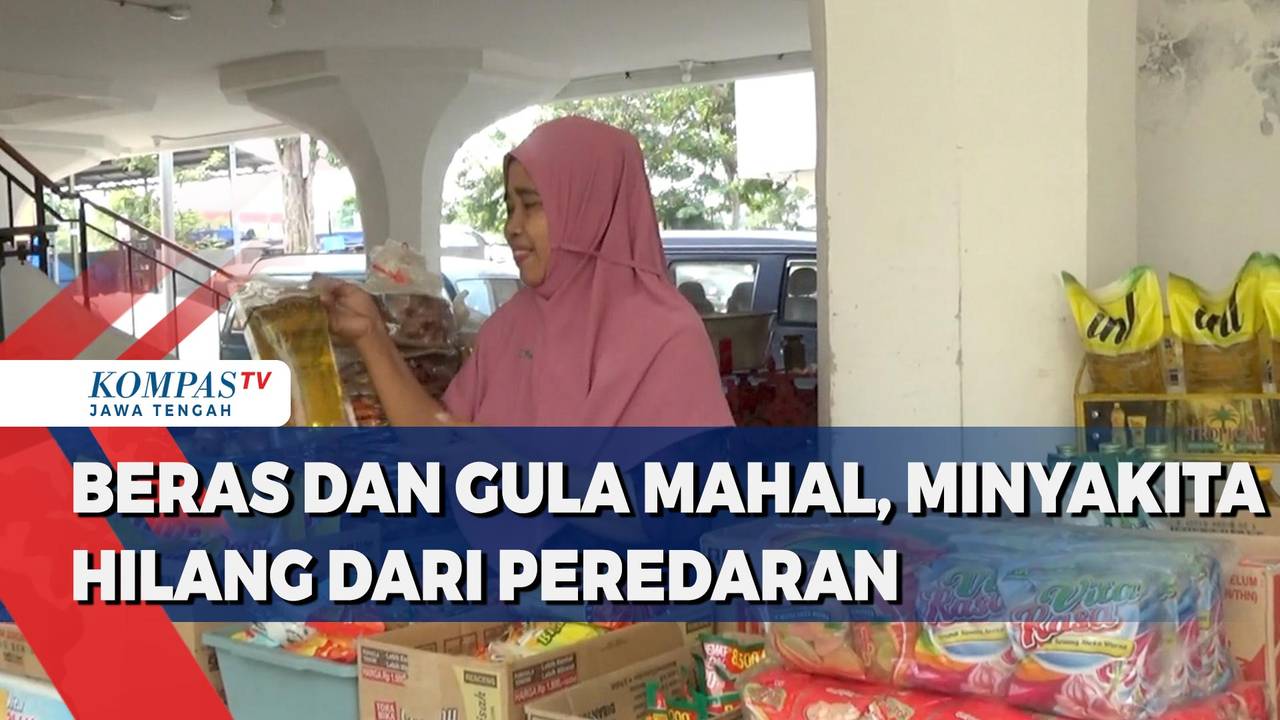 Beras dan Gula Mahal, MinyaKita Hilang dari Peredaran - Kompas TV | Vidio
