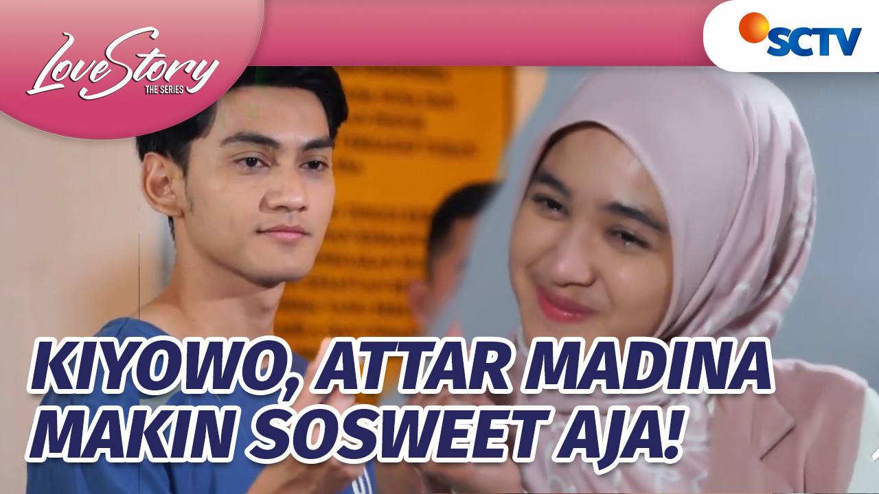[Gratis] Love Story The Series - Bener-bener Istri Sholehah, Madina Tetap Setia Kepada Attar ...