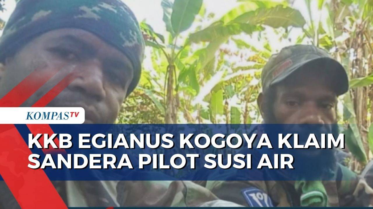 KKB OPM Pimpinan Egianus Kogoya Klaim Sandera Pilot Susi Air - Kompas ...
