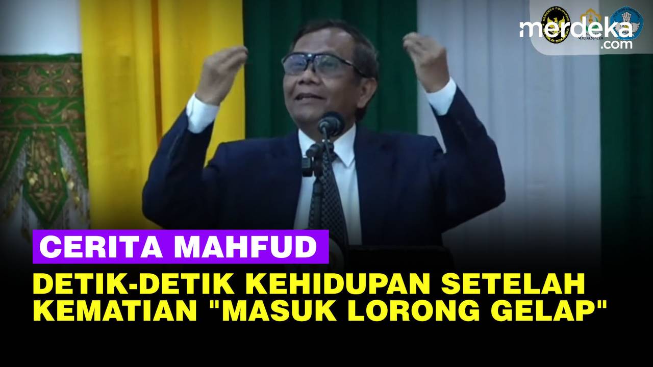 Mahfud Blak-blakan Kisah Kehidupan Setelah Kematian, Ruh Diangkat Masuk ...