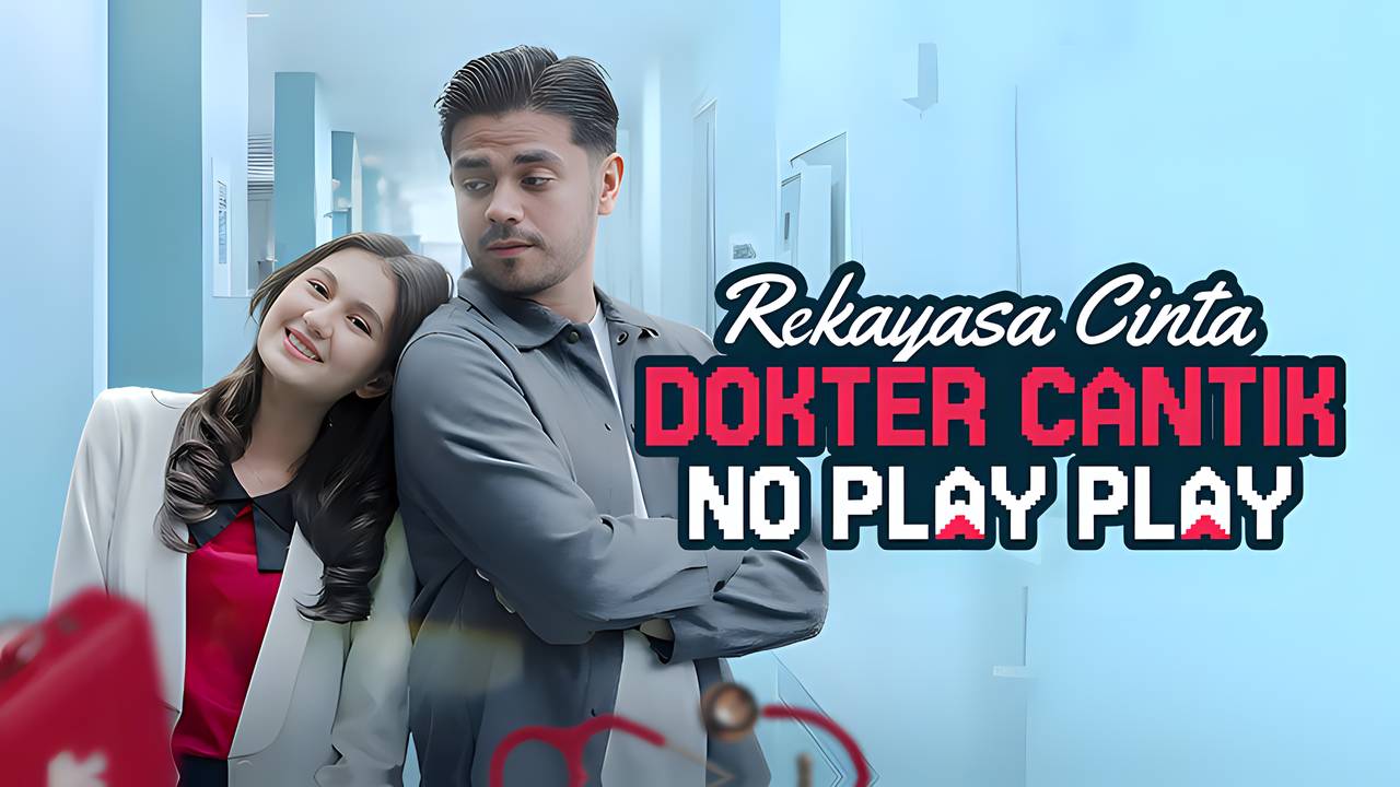 Streaming Rekayasa Cinta Dokter Cantik No Play Play