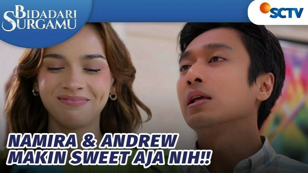 [Gratis] Bidadari Surgamu - Bahagianya! Namira Andrew Makin Sweet Aja ...