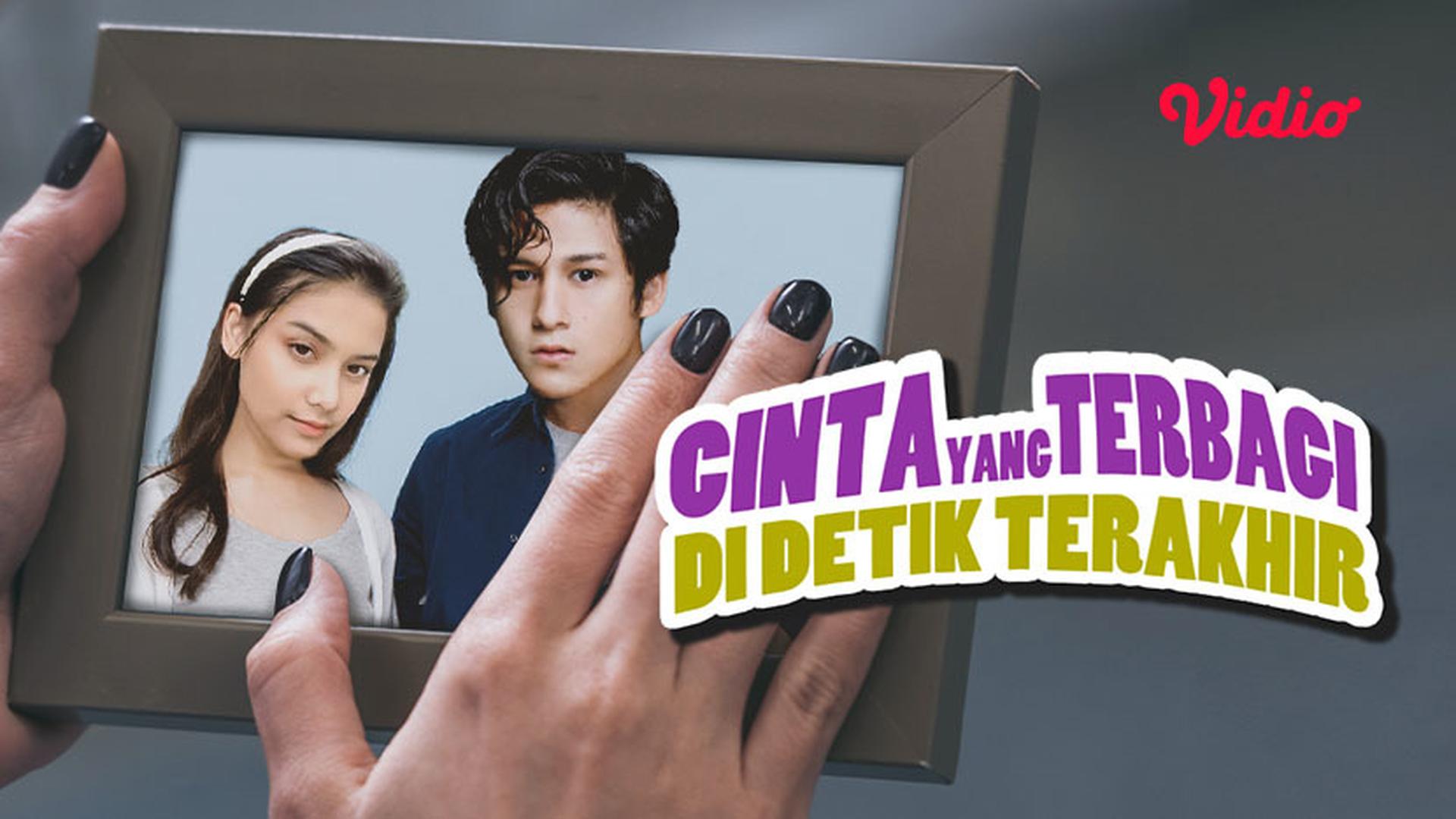 Streaming Cinta Yang Terbagi Di Detik Terakhir | Vidio