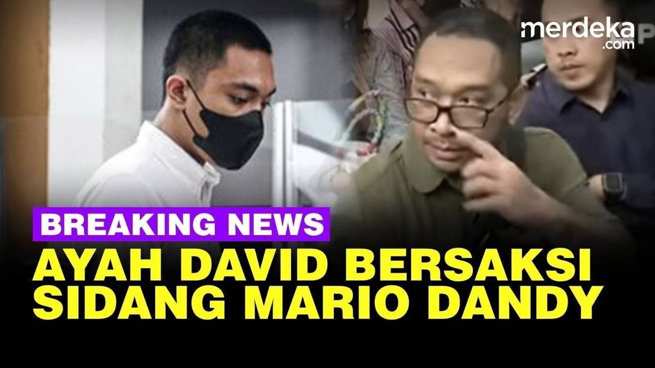 Kejutan Ayah David Bersaksi di Sidang Mario Dandy - merdeka | Vidio