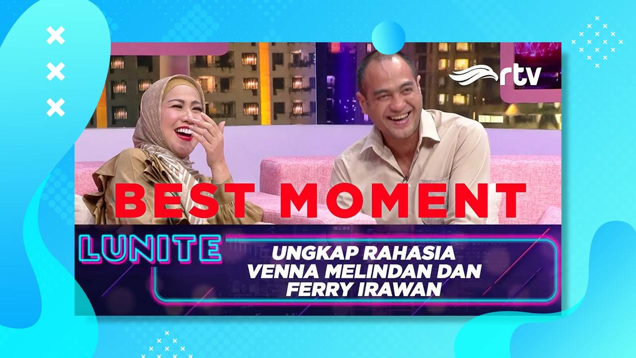 FAKTA AWAL PERNIKAHAN VENNA MELINDA DAN FERRY IRAWAN | LUNITE RTV