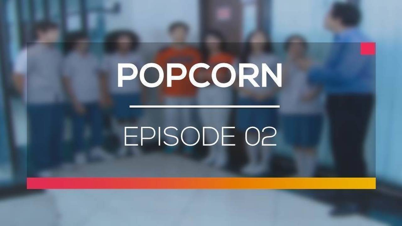 Popcorn - Popcorn - Episode 02 (2016)