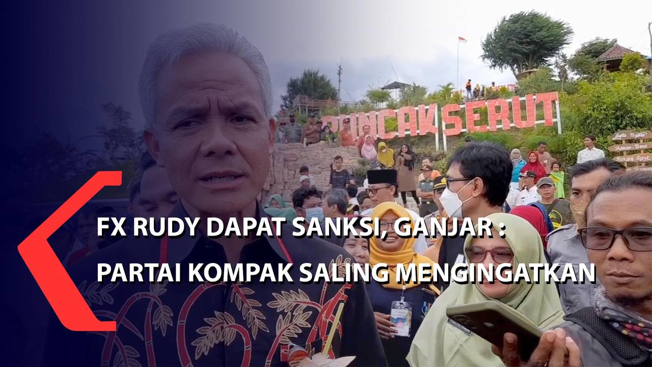 FX Rudy Dapat Sanksi, Ganjar : Partai Kompak Saling Mengingatkan ...