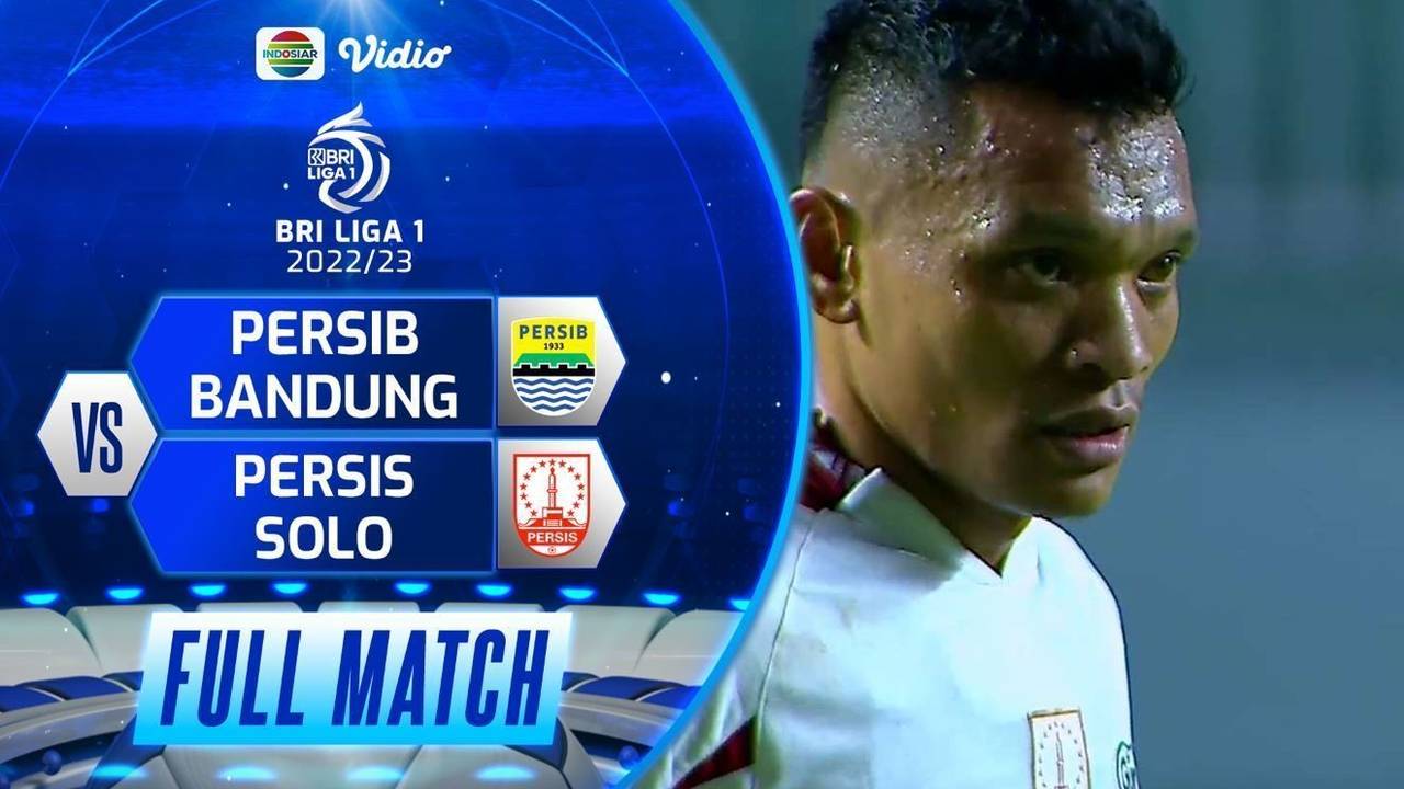 Full Match: Persib Bandung Vs Persis Solo | BRI Liga 1 2022/23 | Vidio
