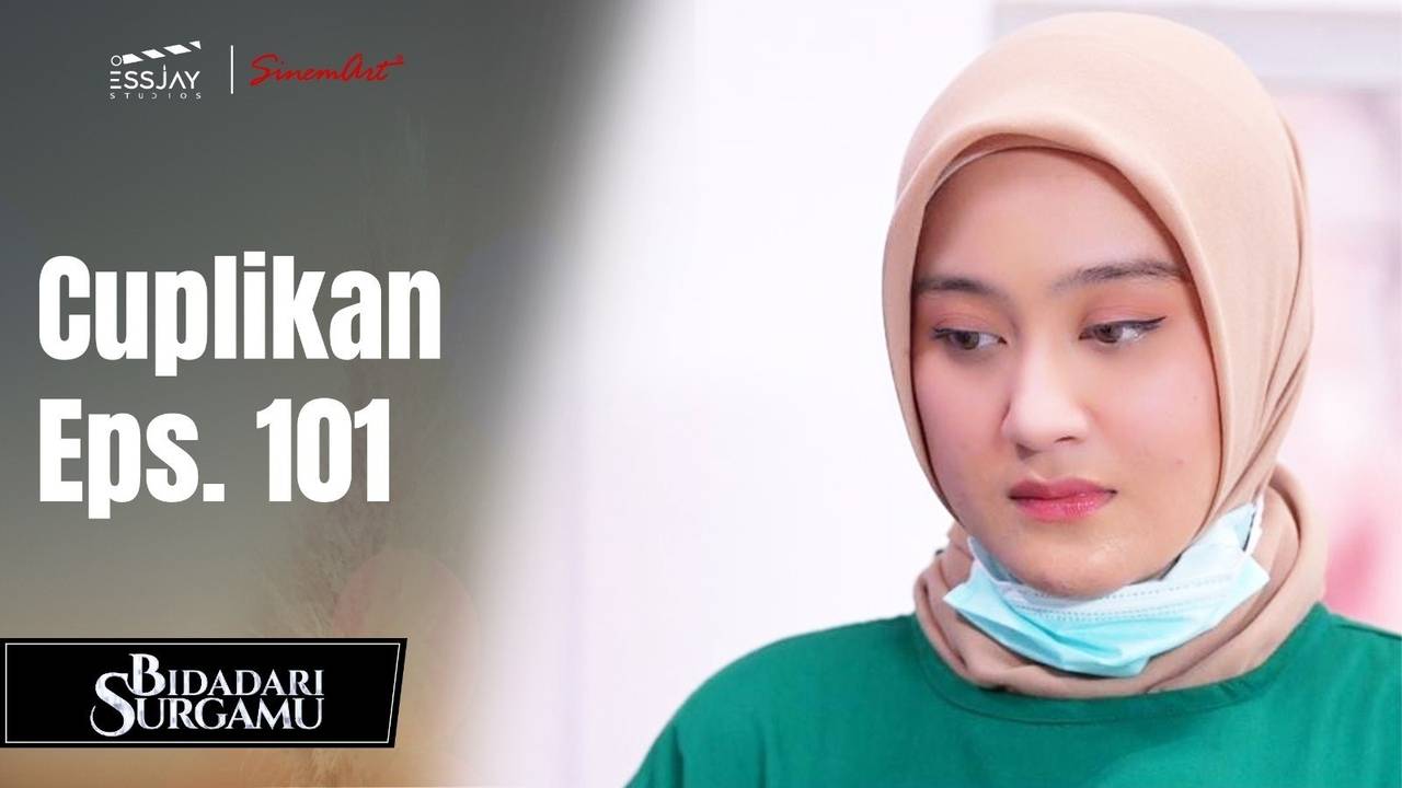 BIDADARI SURGAMU | Cuplikan Eps. 101 | Vidio