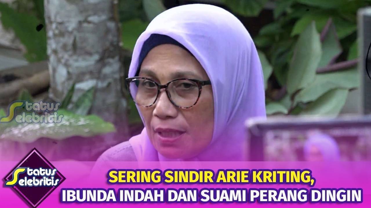 Sering Sindir Arie Kriting,Ibunda Indah dan Suami Perang Dingin ...