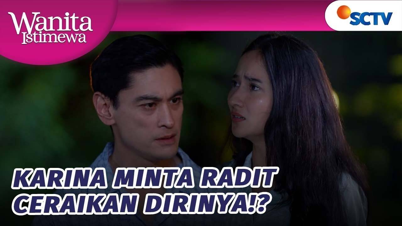 [Gratis] Wanita Istimewa - Karina Minta Radit Ceraikan Dirinya ...