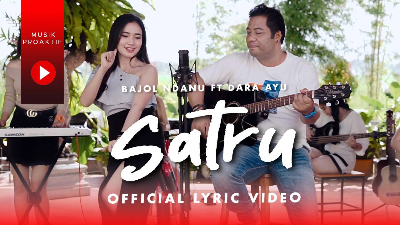 Dara Ayu Ft. Bajol Ndanu - Satru (Official Lyric Video) | Vidio