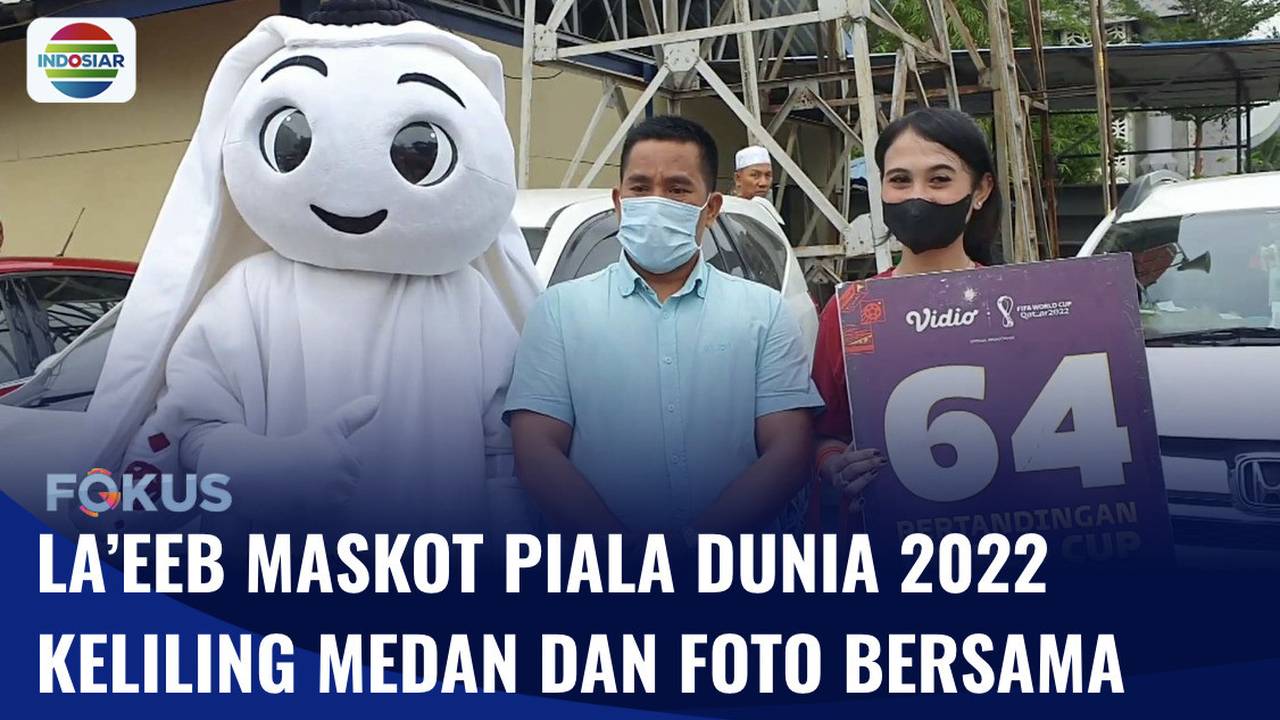La’eeb Maskot Piala Dunia Sapa Warga Medan | Fokus - INDOSIAR | Vidio
