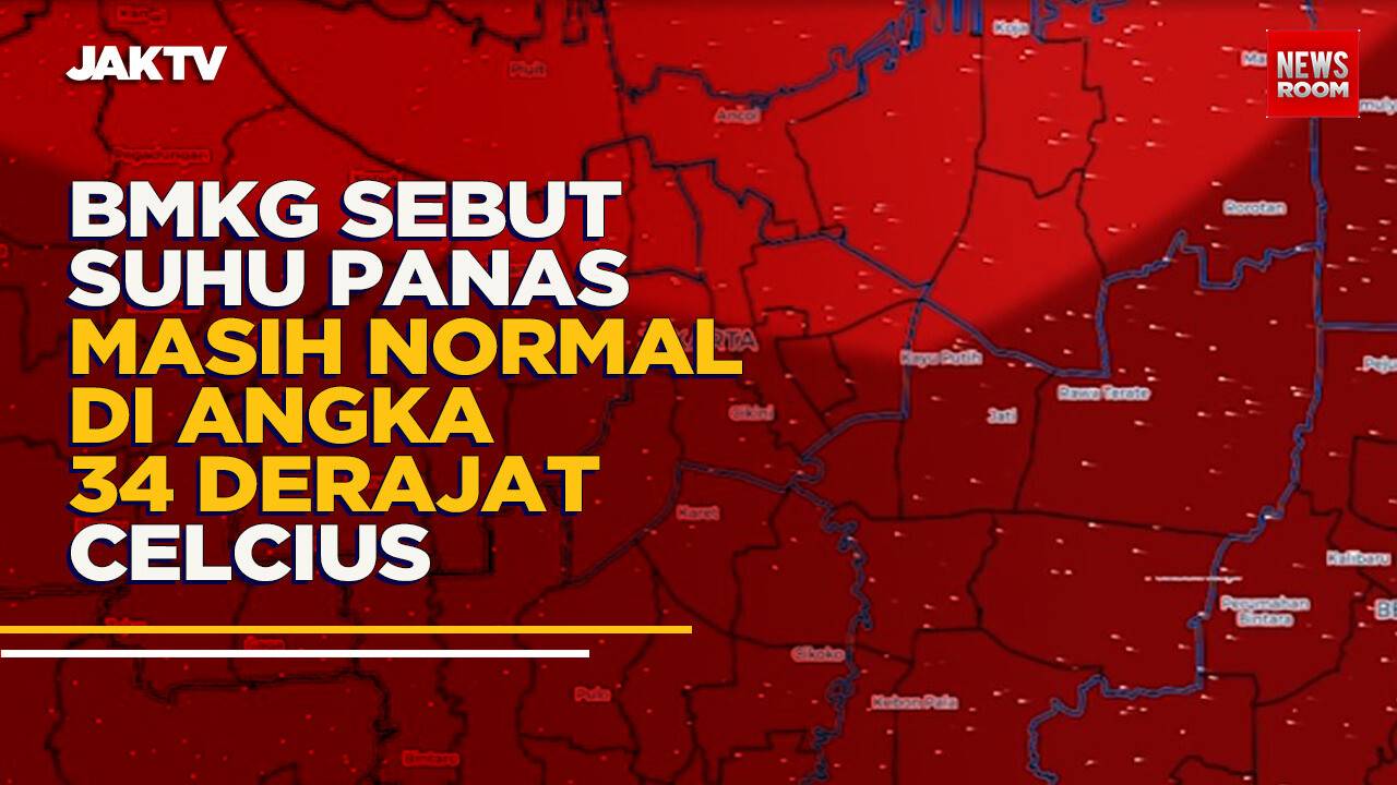 BMKG Sebut Suhu Panas Masih Normal Di Angka 34 Derajat Celcius - jaktv ...