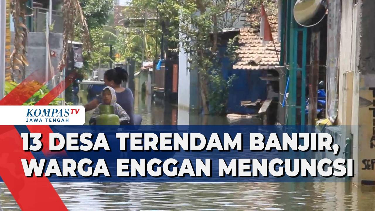 13 Desa Terendam Banjir, Warga Enggan Mengungsi - Kompas TV | Vidio