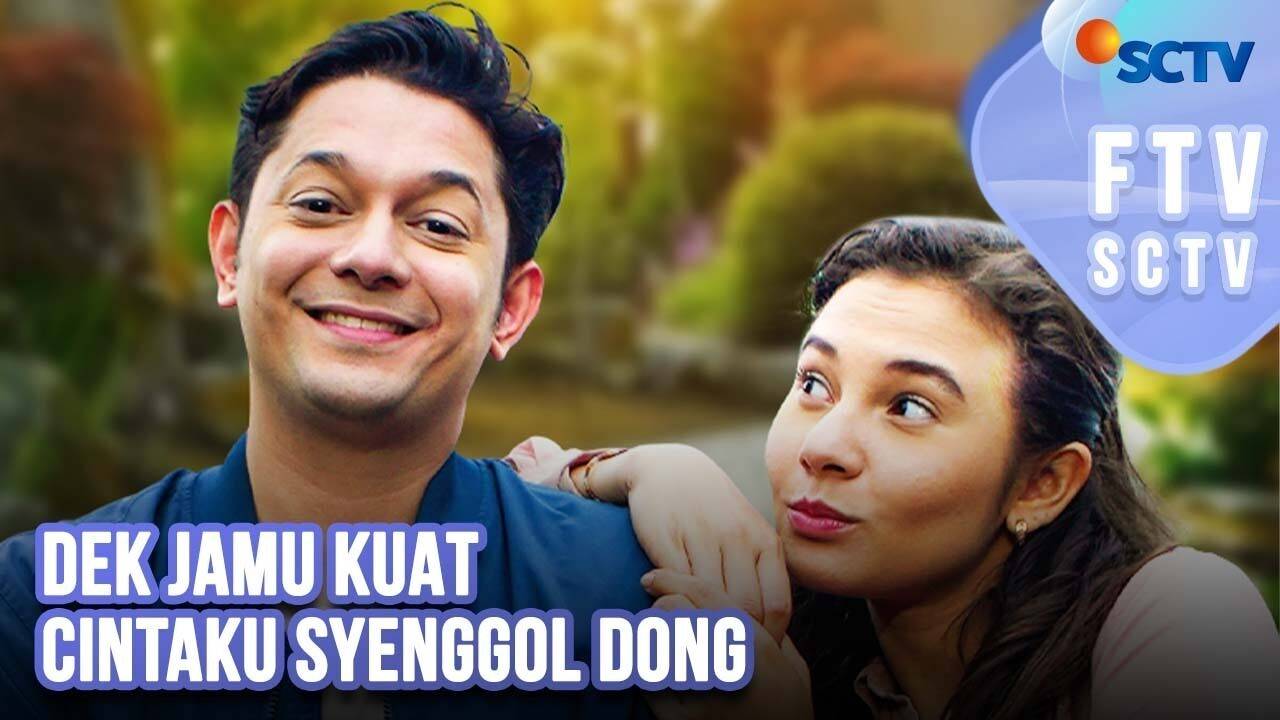 FTV SCTV Larasati Nugroho & Andrew Andika - Dek Jamu Kuat Cintaku Syenggol Dong (2024) Full ...