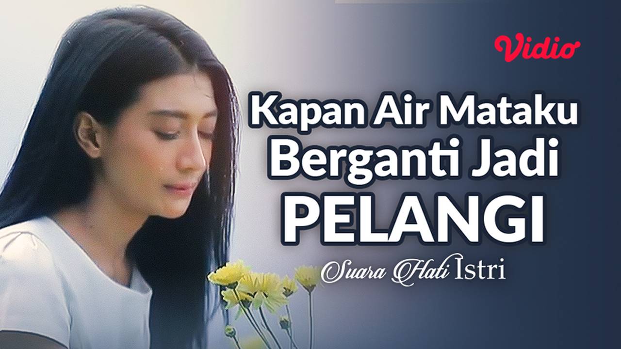Streaming Kapan Air Mataku Berganti Jadi Pelangi