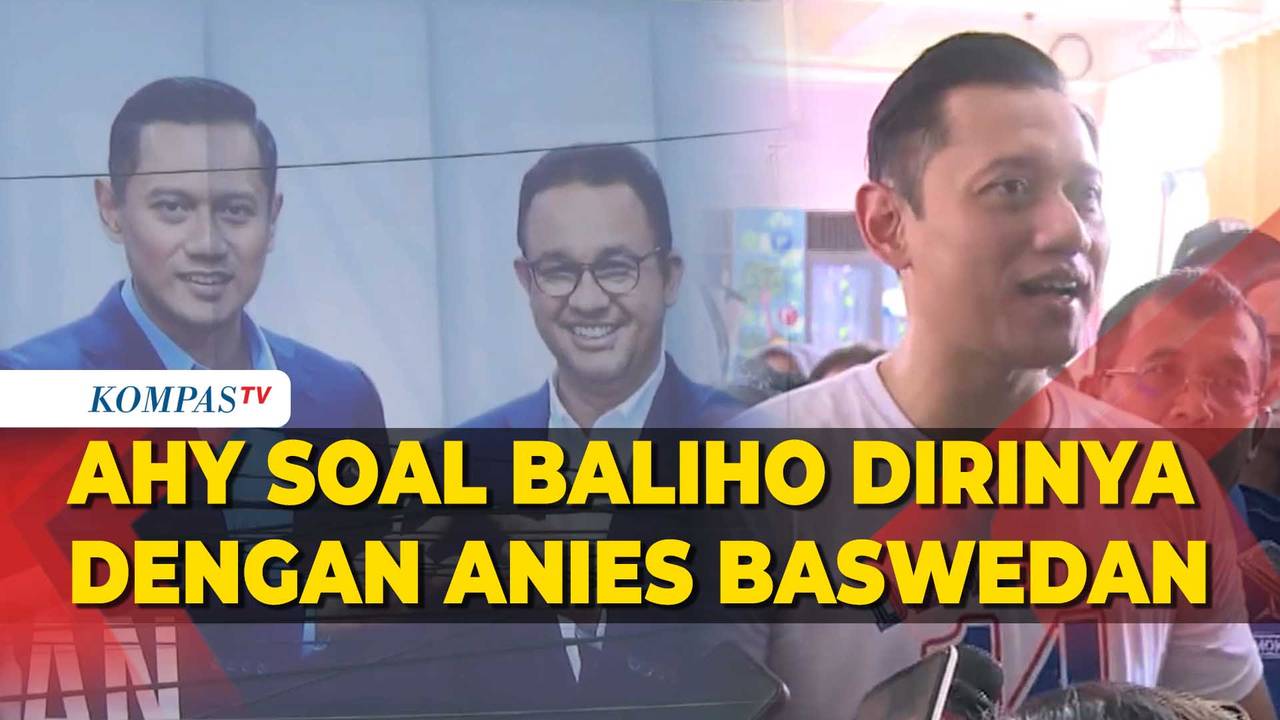 AHY Buka Suara Soal Baliho Dirinya dengan Anies Baswedan Bermunculan di Jakarta - Kompas TV | Vidio