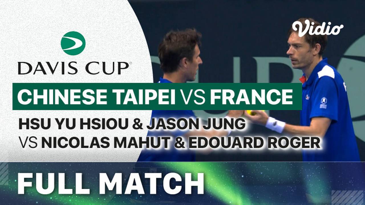 Chinese Taipei (Hsu Yu Hsiou & Jason Jung) vs France (Nicolas Mahut & Edouard Roger-Vasselin ...