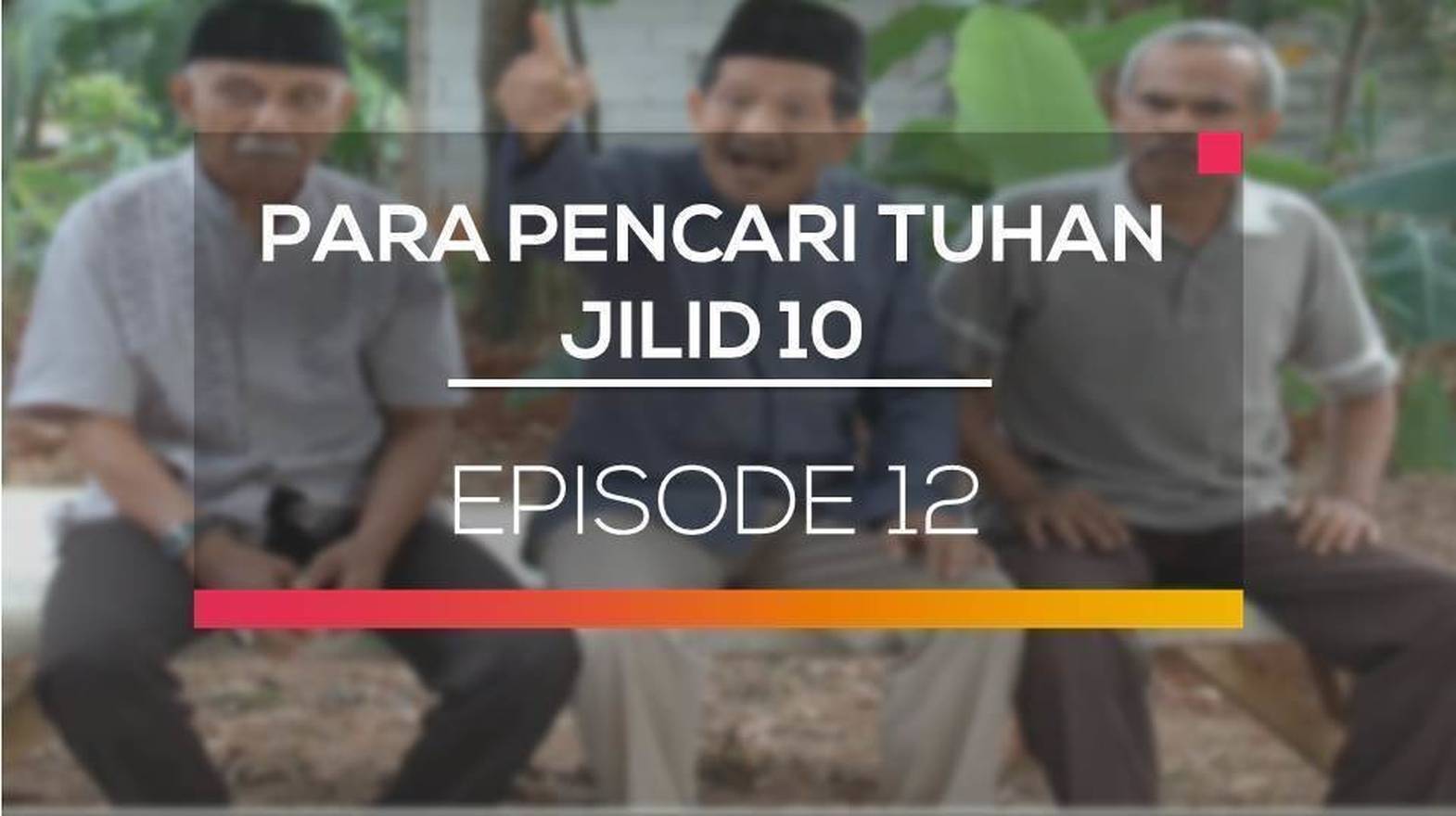 Nonton Sinetron Para Pencari Tuhan Jilid 10 Episode 12 | Vidio