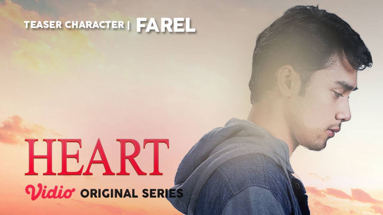 [Gratis] HEART - Farel - Heart, Vidio Original Series | Teaser ...