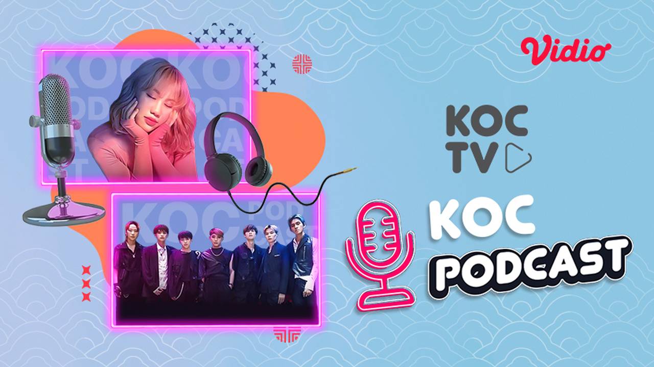 Streaming Kpop On Class - KOC PODCAST