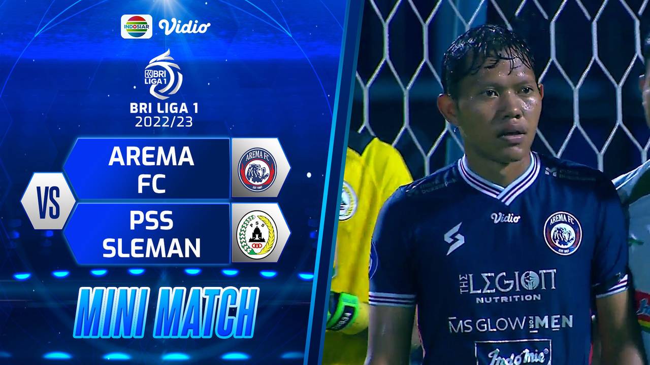Mini Match - Arema FC VS PSS Sleman | BRI Liga 1 2022/2023 | Vidio
