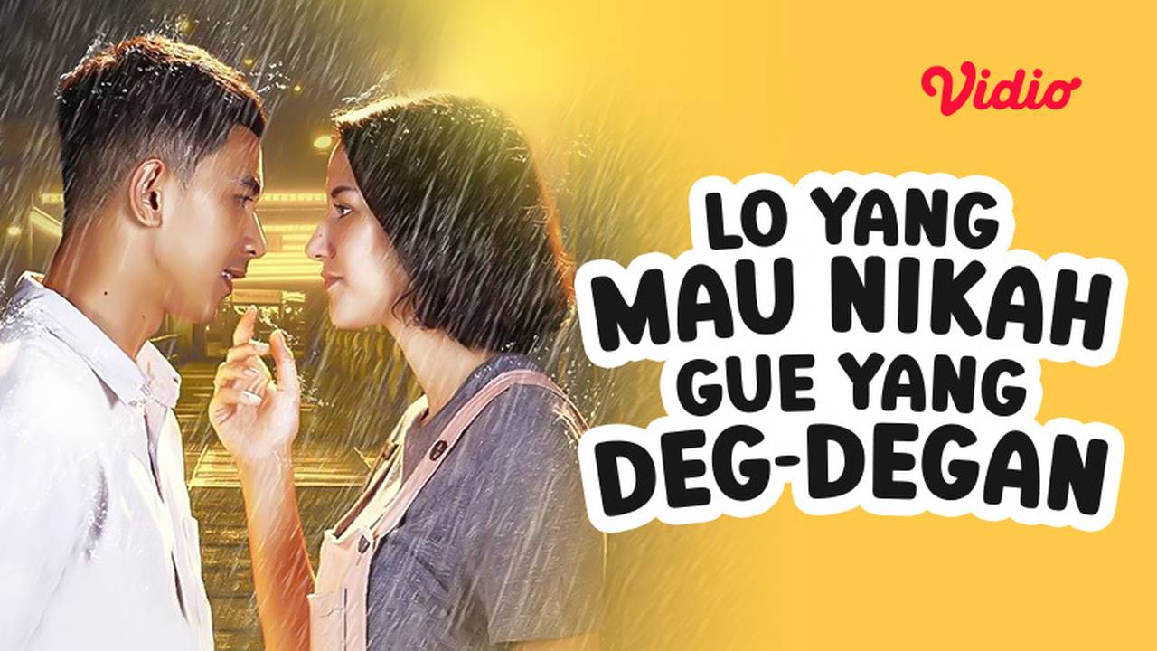 Streaming Lo Yang Mau Nikah, Gue Yang Deg-Degan