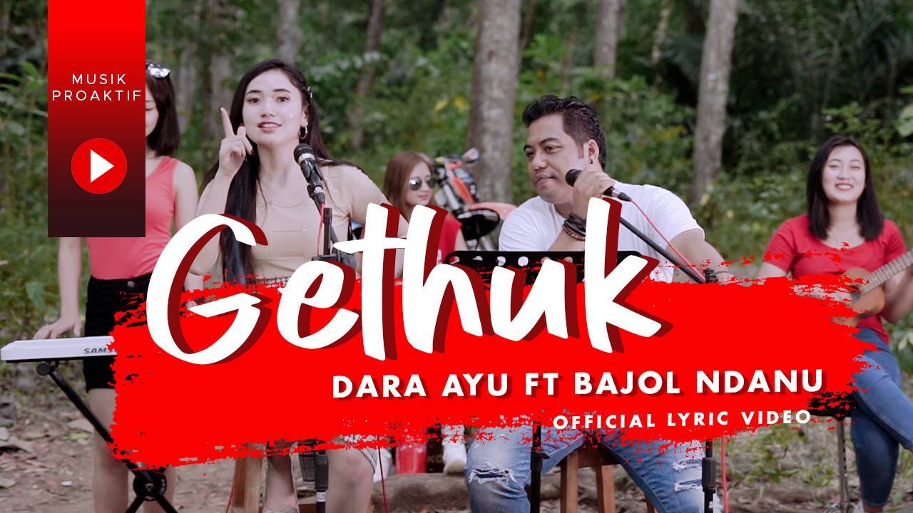 Dara Ayu Ft. Bajol Ndanu - Gethuk (Official Lyric Video) | Vidio