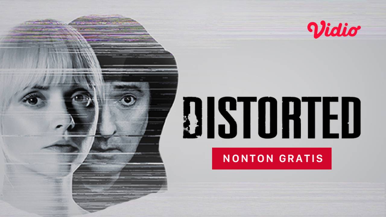 Nonton Distorted (2018) Sub Indo | Vidio