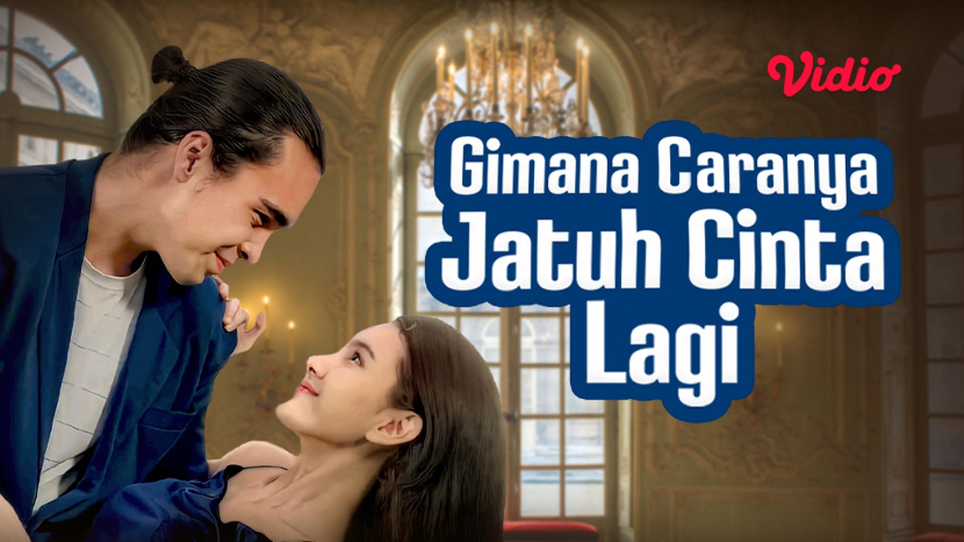 Streaming Gimana Caranya Jatuh Cinta Lagi | Vidio