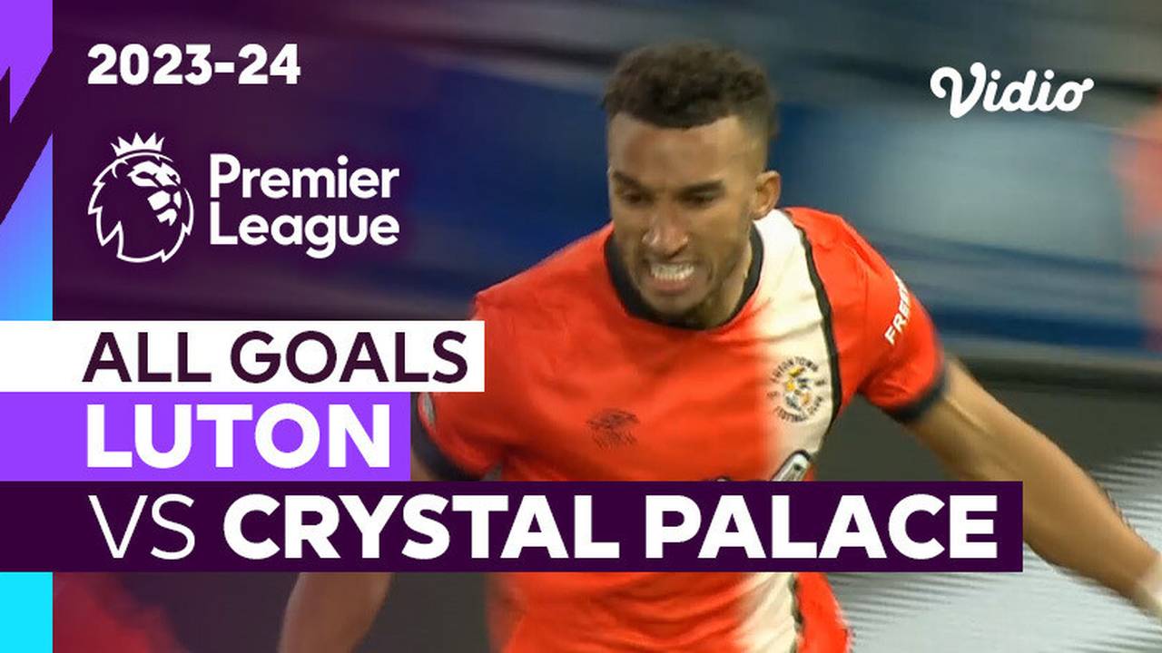 Parade Gol | Luton vs Crystal Palace | Premier League 2023/24
