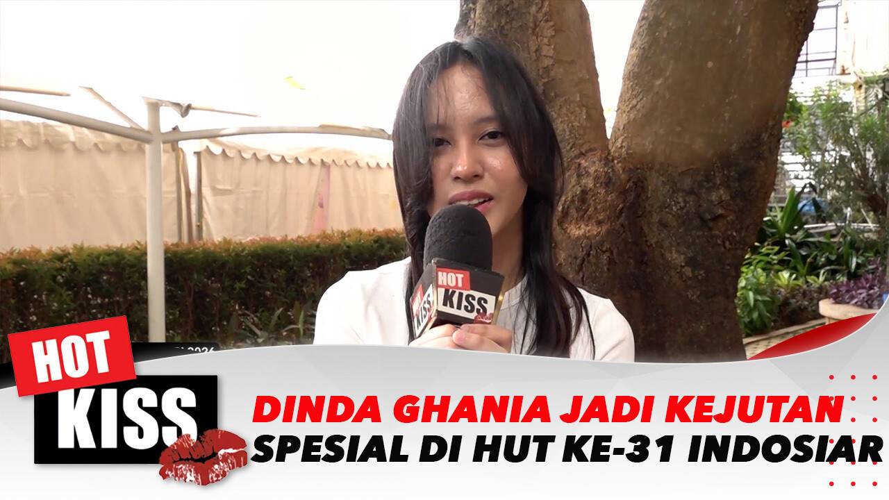 Dinda Ghania Jadi Kejutan Spesial Di HUT Ke-31 Indosiar | Hot Kiss