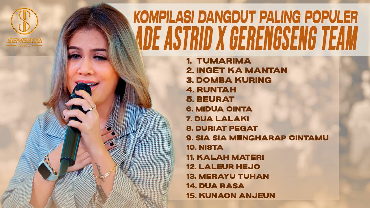 KOMPILASI DANGDUT PALING POPULER ADE ASTRID X GERENGSENG TEAM ...