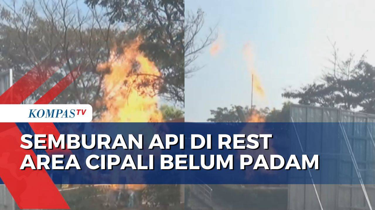 Semburan Api di Rest Area Tol Cipali Belum Bisa Dipadamkan - Kompas TV ...